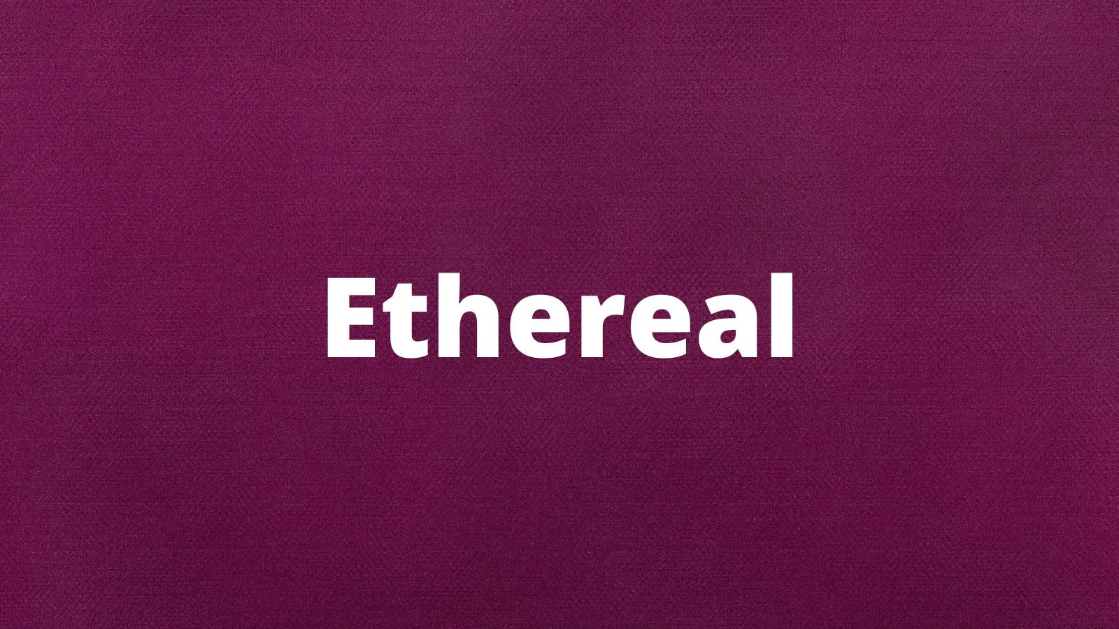 100 of the Most Beautiful Words in the English Language